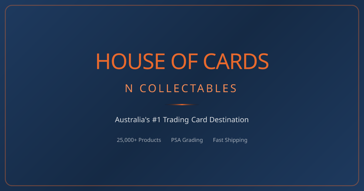 House of Cards N Collectables | Australia's #1 Card Destination